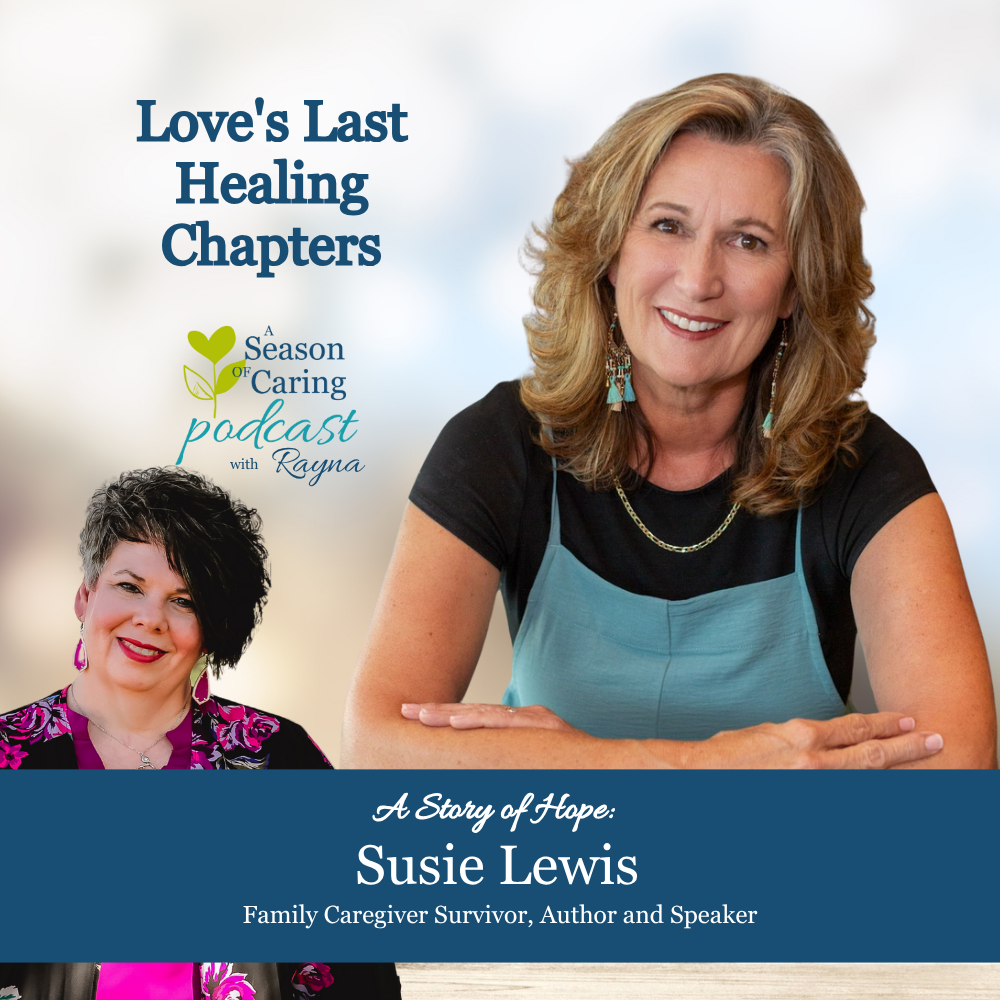A Season of Caring Podcast | Rayna Neises: A Season of Caring
